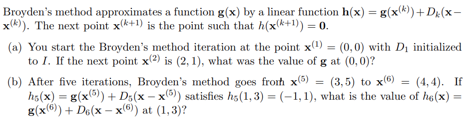 Broyden's method approximates a function g(x) by | Chegg.com
