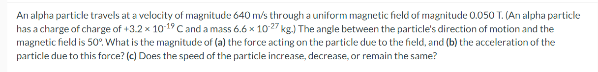 Solved An alpha particle travels at a velocity of magnitude | Chegg.com