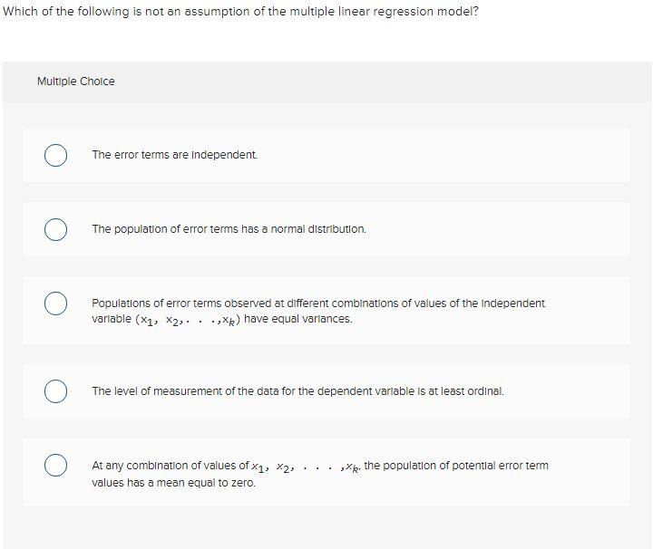 Solved Which of the following is not an assumption of the | Chegg.com