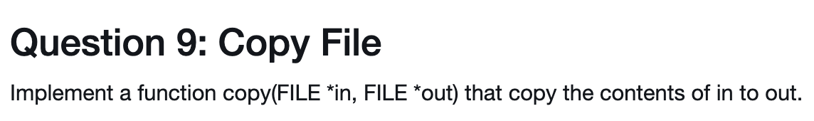 Solved Question 9: Copy File Implement a function copy(FILE | Chegg.com