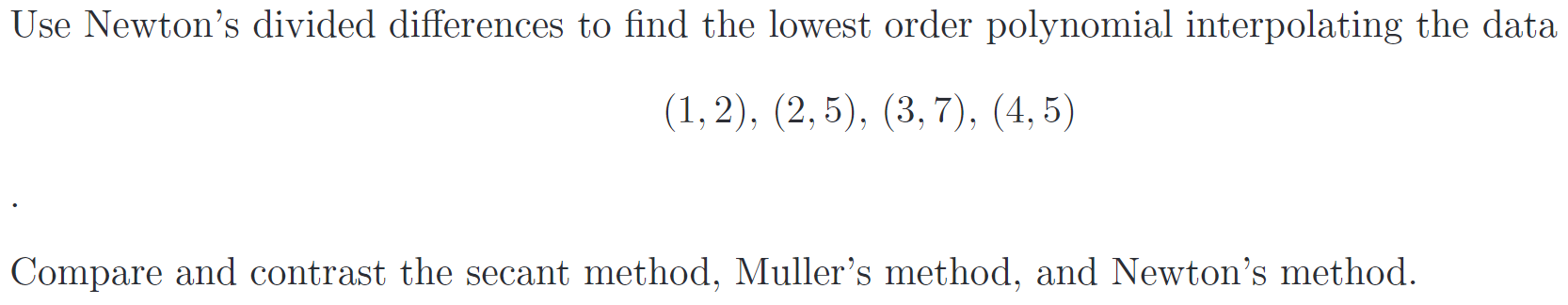 Solved Use Newton's divided differences to find the lowest | Chegg.com