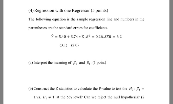 Solved (4) Regression with one Regressor (5 points) The | Chegg.com