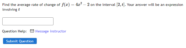 Solved Find the average rate of change of f(x)=4x2-2 ﻿on the | Chegg.com