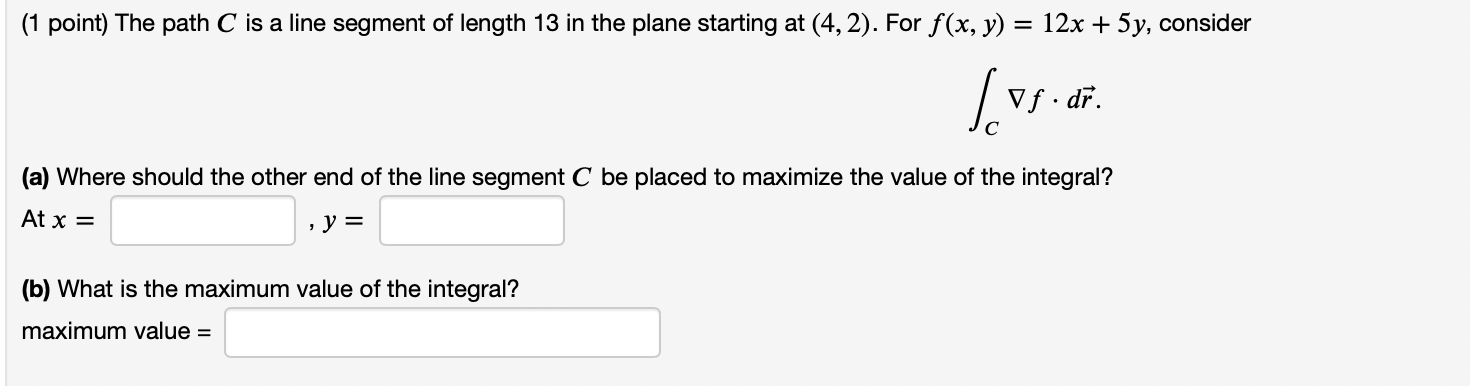 Solved (1 ﻿point) ﻿The path C ﻿is a line segment of length | Chegg.com