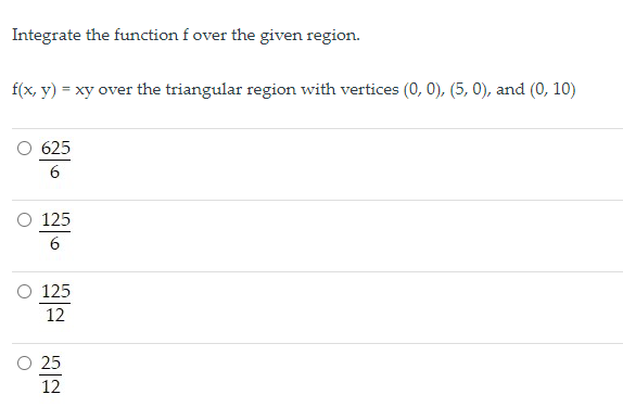 Solved Integrate the function f over the given region. | Chegg.com