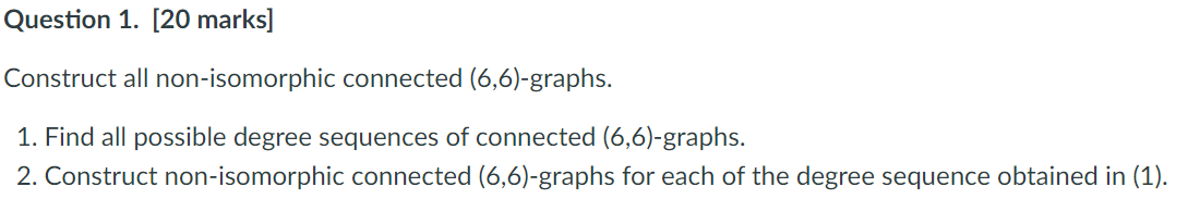 Solved Question 1. [20 marks] Construct all non-isomorphic | Chegg.com