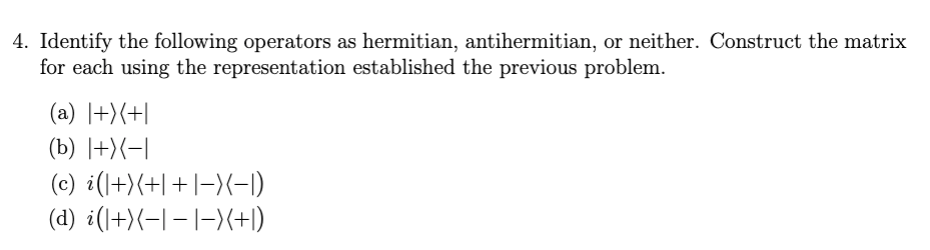 Solved 4. Identify the following operators as hermitian, | Chegg.com