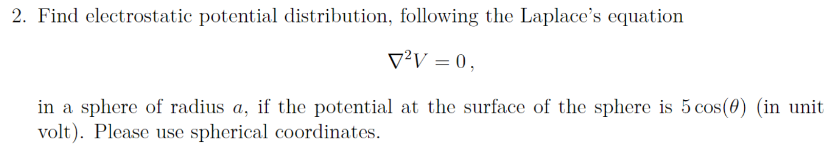 Solved 2. Find electrostatic potential distribution, | Chegg.com