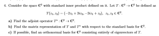 Solved 4. Consider the space with standard inner product | Chegg.com