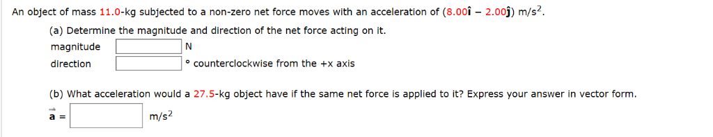 Solved An object of mass 11.0-kg subjected to a non-zero net | Chegg.com
