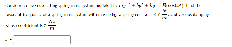 Solved Consider a driven oscialting spring-mass system | Chegg.com