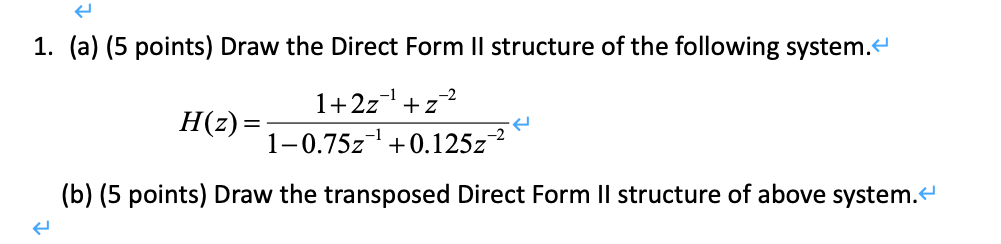 Solved (a) (5 points) Draw the Direct Form II structure of | Chegg.com