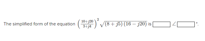 Solved The simplified form of the equation ( 19:30) *(8 + | Chegg.com
