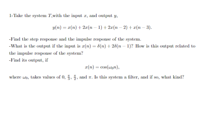 Solved 1-Take the system T, with the input x, and output y, | Chegg.com