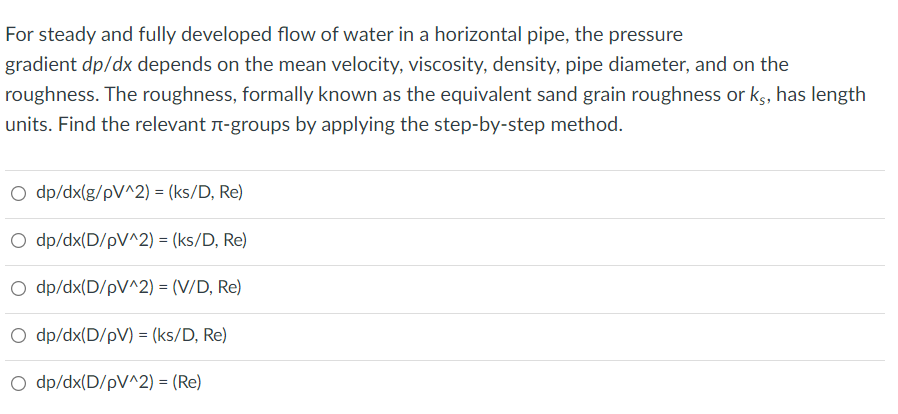 Solved For steady and fully developed flow of water in a | Chegg.com