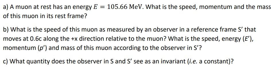 Solved a) A muon at rest has an energy E=105.66MeV. What is | Chegg.com
