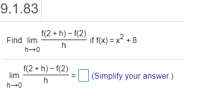 Solved 9.1.81 f(2+h)-f(2) Find lim h→0 h if f(x) = - 6x-1. | Chegg.com