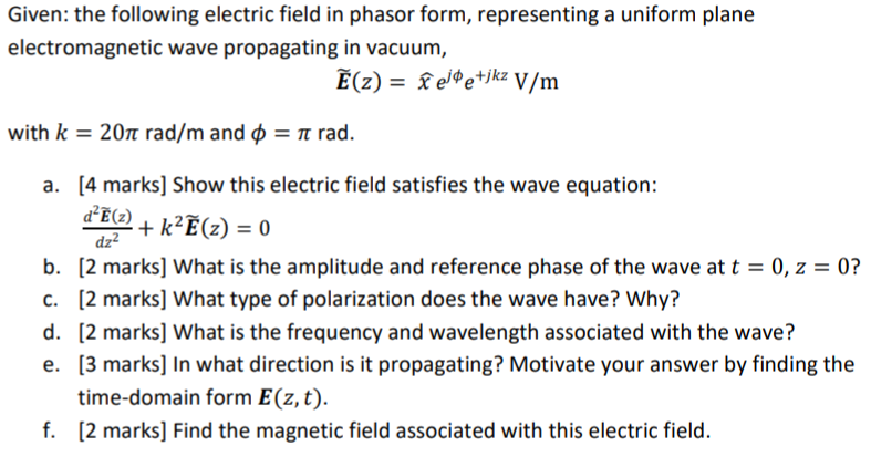 Solved Given: the following electric field in phasor form, | Chegg.com