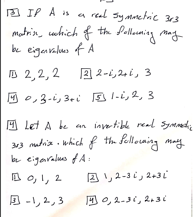 Solved B If A is a real symmetric 3x3 matrix, which of the | Chegg.com