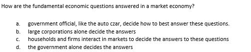 Solved How are the fundamental economic questions answered | Chegg.com