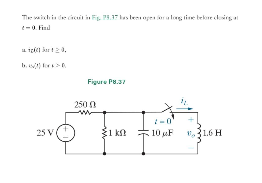 Solved The switch in the circuit in Fig. P8.37 has been open | Chegg.com