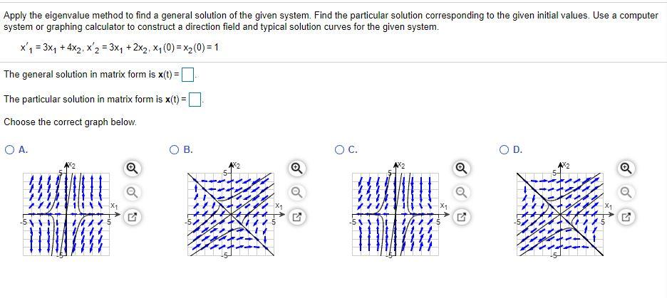 Solved Apply the eigenvalue method to find a general | Chegg.com