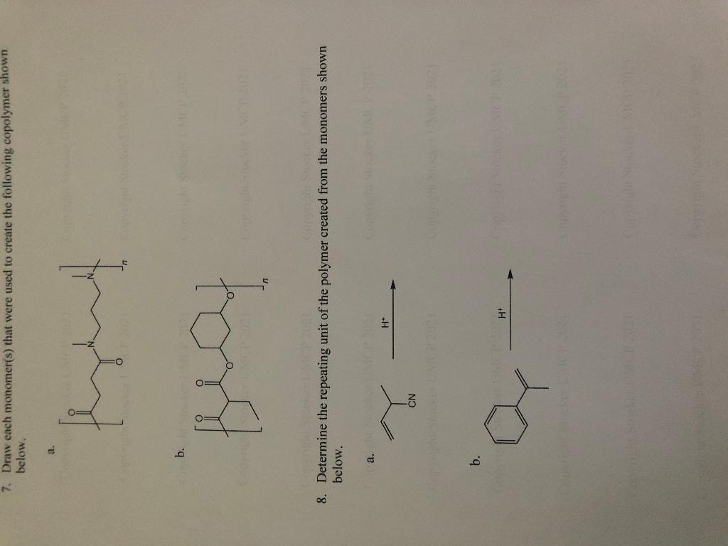 Solved 7. Draw each monomer(s) that were used to create the | Chegg.com