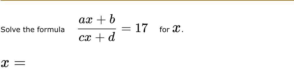 Solved Solve the formula cx+dax+b=17 x= | Chegg.com
