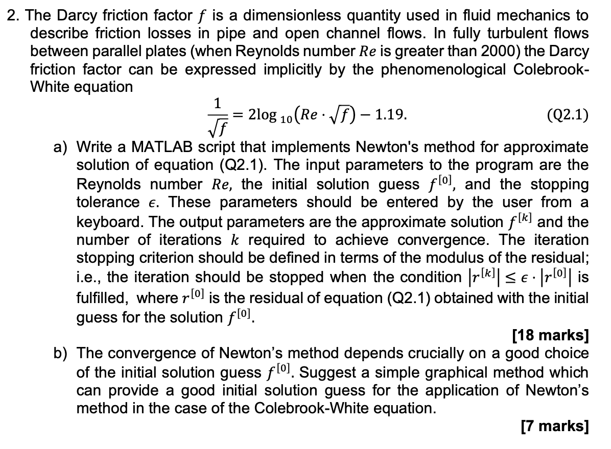 Solved 2. The Darcy friction factor f is a dimensionless | Chegg.com