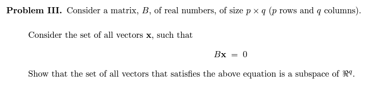 Solved Problem III. Consider a matrix, B, ﻿of real numbers, | Chegg.com