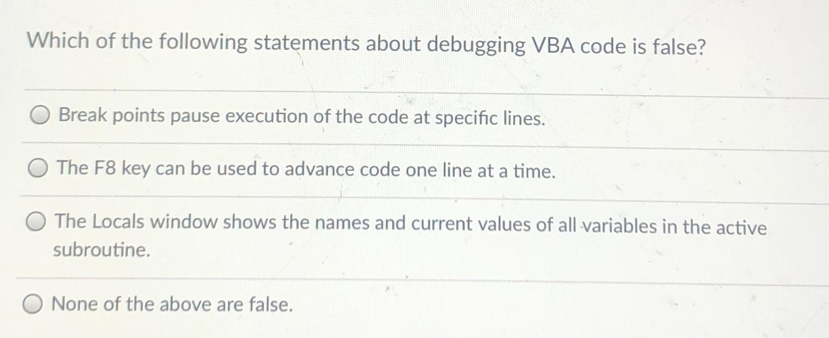 Solved Which of the following statements about debugging VBA | Chegg.com