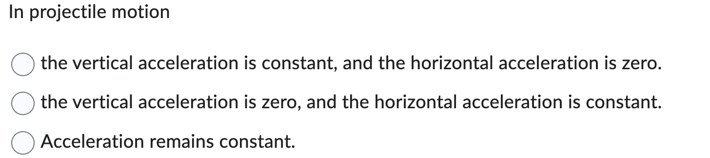 Solved In projectile motionthe vertical acceleration is | Chegg.com