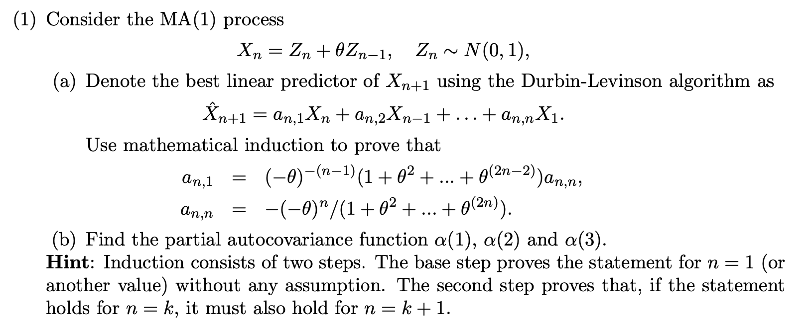 Solved (1) Consider the MA (1) process Xn = Zn + ozn-1, Zn ~ | Chegg.com