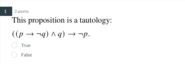 Solved 2 points This proposition is a tautology: | Chegg.com