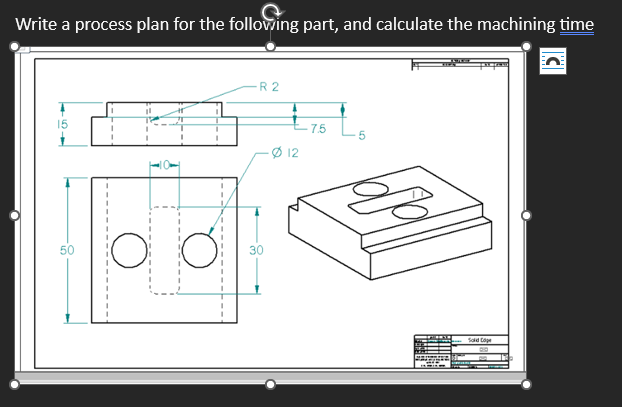 Solved Write a process plan for the following part, and | Chegg.com