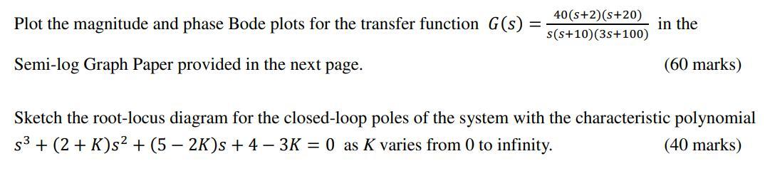 Solved Plot the magnitude and phase Bode plots for the | Chegg.com