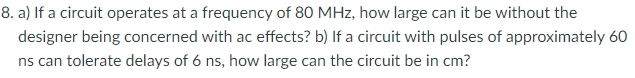 Solved 8. a) If a circuit operates at a frequency of 80 MHz, | Chegg.com
