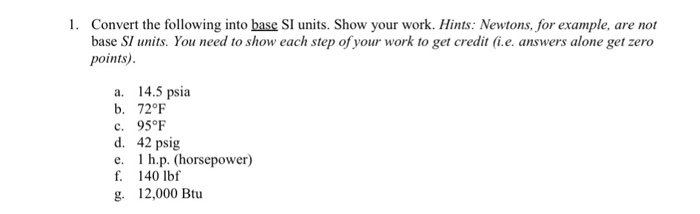 Solved 1. Convert the following into base SI units. Show | Chegg.com