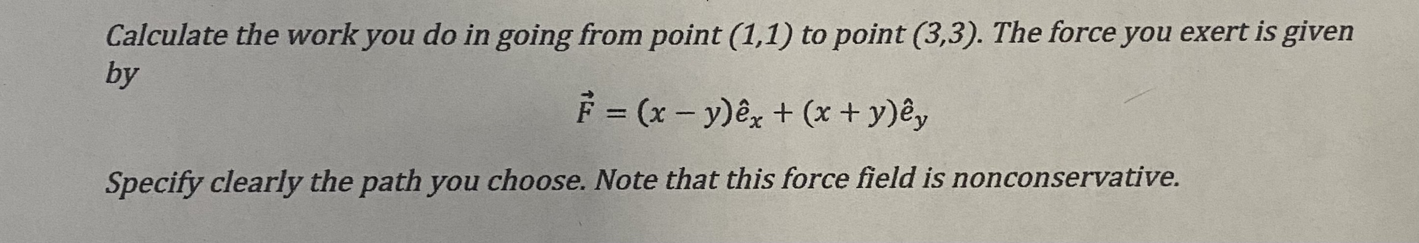 Solved Calculate the work you do in going from point (1,1) | Chegg.com