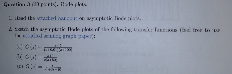 Solved Question 3 (30 points). Bode plots: 1. Read the | Chegg.com