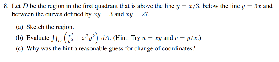 Solved 8. Let D be the region in the first quadrant that is | Chegg.com