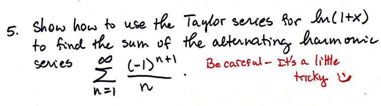 Solved 5. show how to use the Taylor series for en(1+x) to | Chegg.com