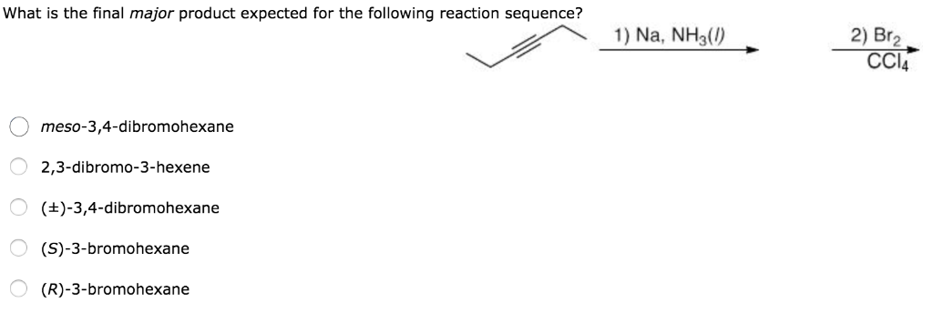 Solved What is the final major product expected for the | Chegg.com