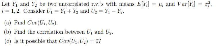 Solved Let Y1 ﻿and Y2 ﻿be two uncorrelated r.v.'s with means | Chegg.com