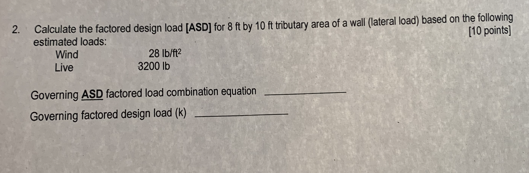 Solved 2. Calculate the factored design load [ASD] for 8 ft | Chegg.com