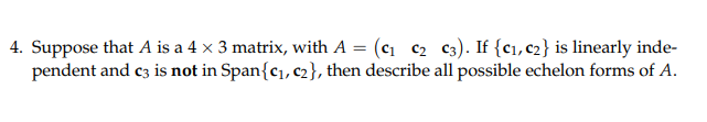 Solved 4. Suppose that A is a 4×3 matrix, with A=(c1c2c3). | Chegg.com