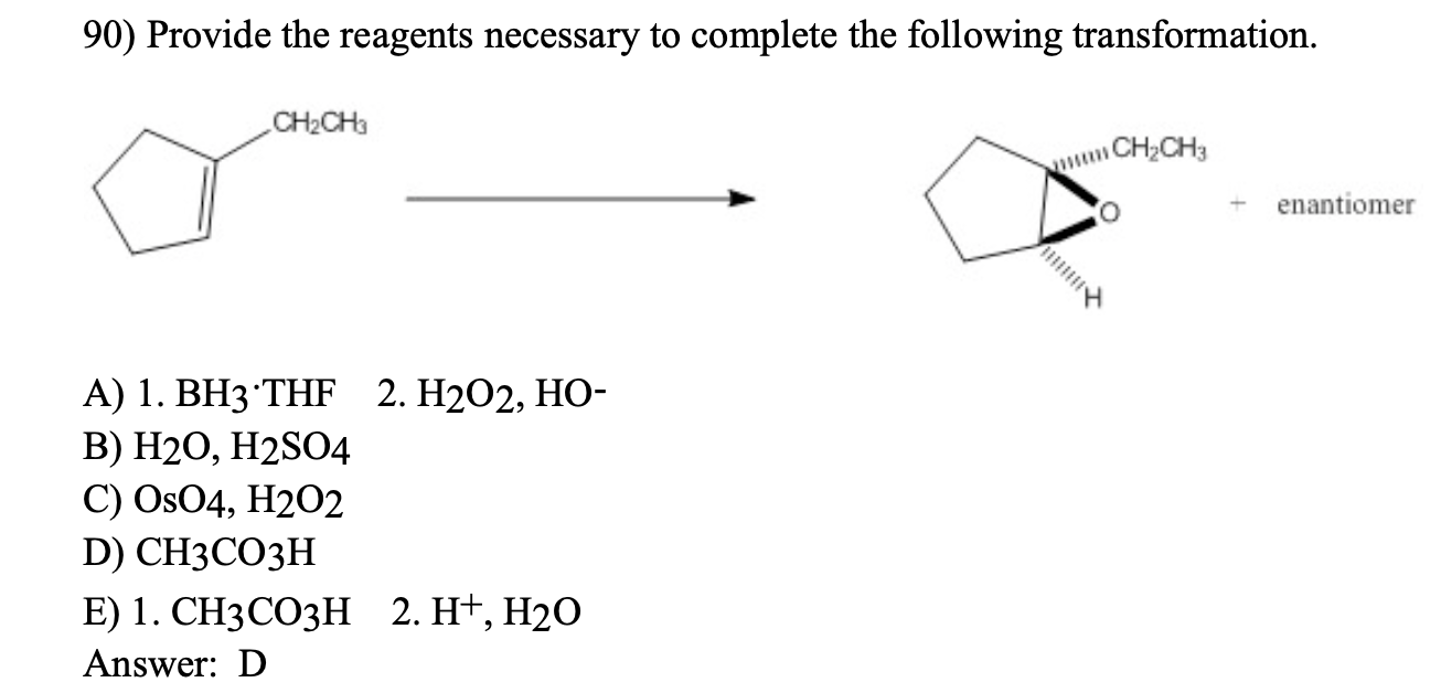 Solved 90) Provide the reagents necessary to complete the | Chegg.com