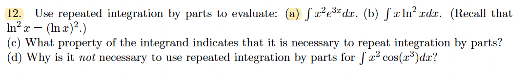 Solved 12. Use repeated integration by parts to evaluate: | Chegg.com