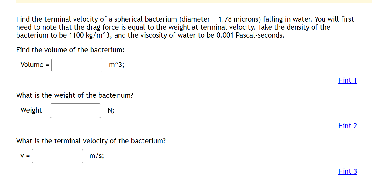 [Solved]: Find the terminal velocity of a spherical bacteri
