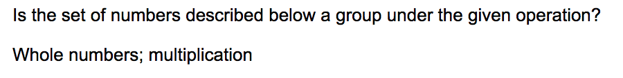 Solved Is the set of numbers described below a group under | Chegg.com
